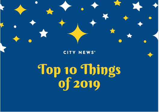 City News’ Top 10 Things Of 2019 – City News
